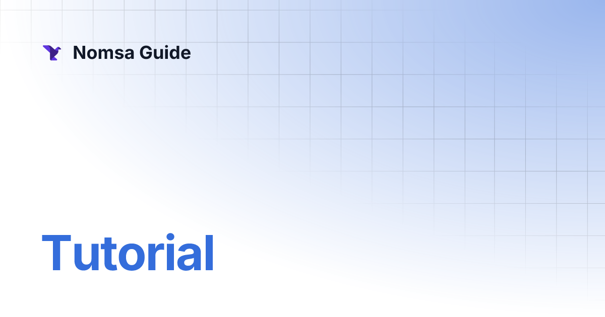 Tutorial | Nomsa Guide