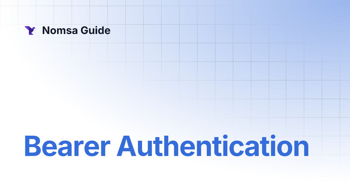 Bearer Authentication | Nomsa Guide