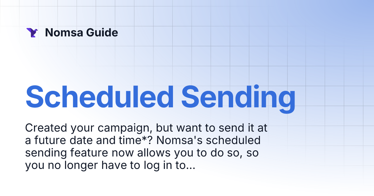 Scheduled Sending | Nomsa Guide
