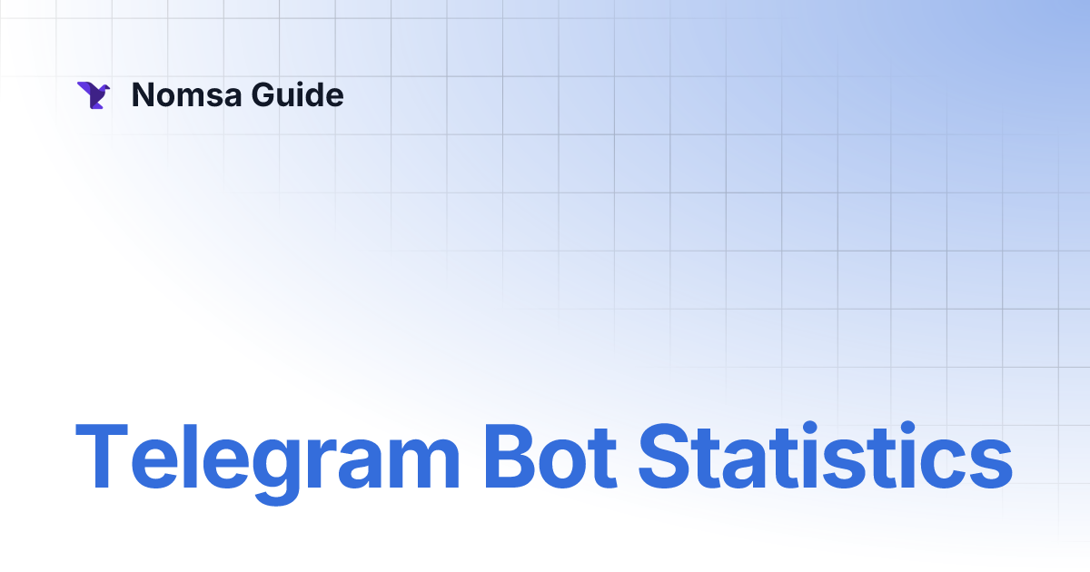 Telegram Bot Statistics | Nomsa Guide